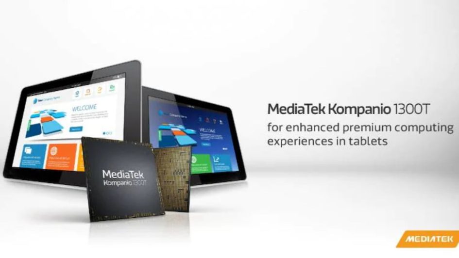 MediaTek Kompanio 1300T a powerful 6nm SoC for 5G tablets | AndroidPCtv